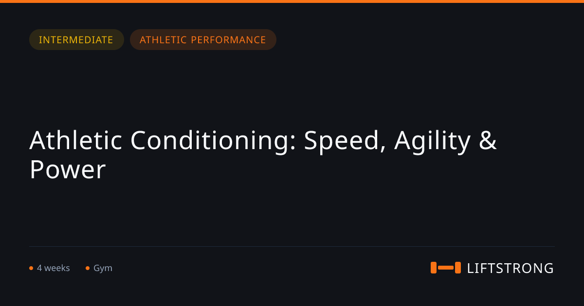 Athletic Conditioning: Speed, Agility & Power | LiftStrong